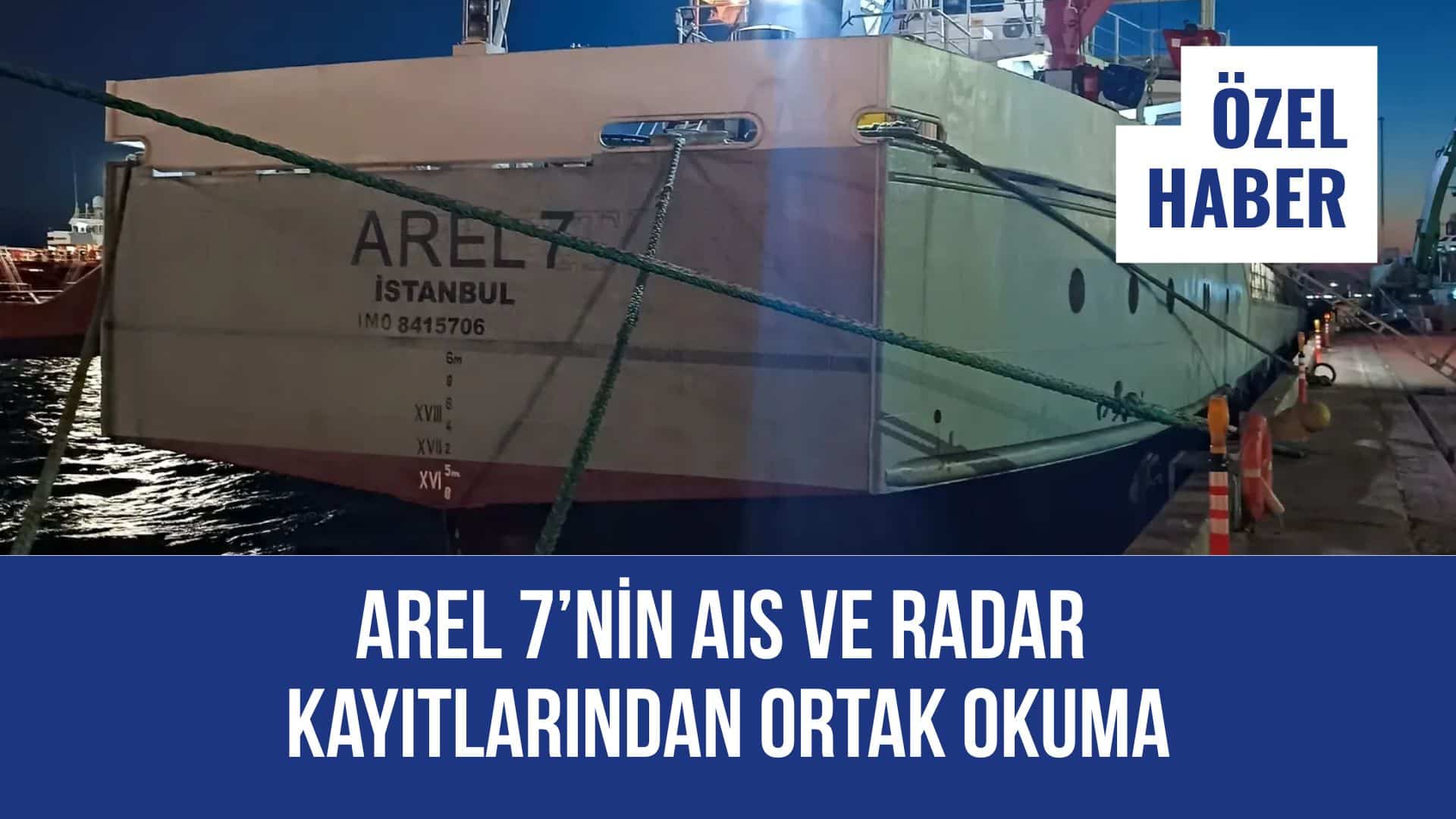 Arel 7’nin AIS ve Radar Kayıtlarından Ortak Okuma - Yat Marina